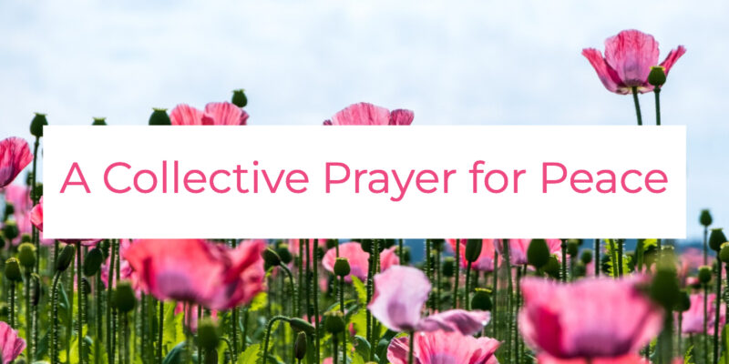 A Collective Prayer for Peace | Louise Morris